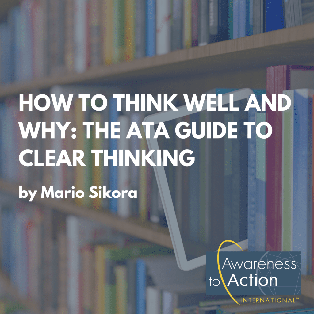 (Free Download) How to Think Well and Why: The Awareness to Action ...